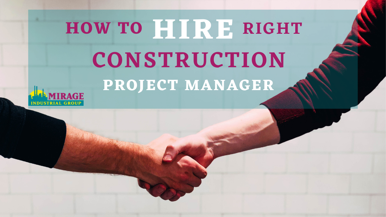 How to Interview And Hire a Construction Project Manager • Mirage ...